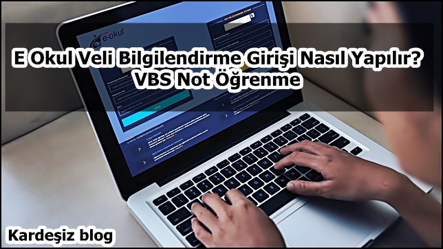 E Okul Veli Bilgilendirme Girişi Nasıl Yapılır? VBS Not Öğrenme