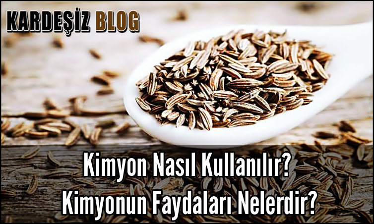 Kimyon Nasıl Kullanılır? Kimyonun Faydaları Nelerdir?